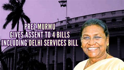 President Droupadi Murmu Gives A Nod To 4 Bills