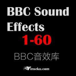 BBC音效库 Sound Ideas BBC Sound Effects Library Original Series Vol 01-60 [WAV]_音色库-音色下载-音乐制作系统-音乐工作站