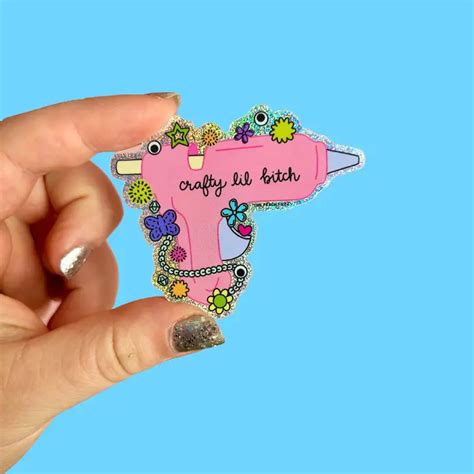 Crafty Lil Bitch Hot Glue Gun Glitter Sticker The Peach Fuzz Fab