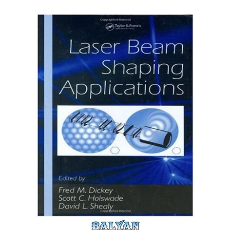 دانلود کتاب Laser Beam Shaping Applications بلیان