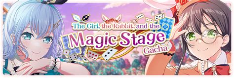 The Girl The Rabbit And The Magic Stage Gacha Gacha List Girls