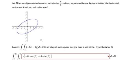 Solved Let D Be An Ellipse Rotated Counterclockwise By 6π