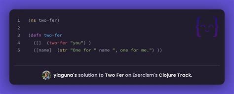 Ylagunas Solution For Two Fer In Clojure On Exercism