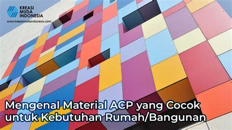 Mengenal Material Acp Yang Cocok Untuk Kebutuhan Rumah Bangunan