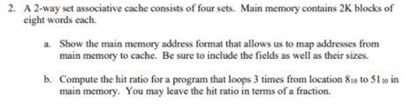 Solved A Way Set Associative Cache Consists Of Four Chegg