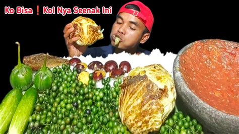 MUKBANG LALAPAN MENTAH TERONG TIMUN LEUNCA JENGKOL TUA KOL GORENG