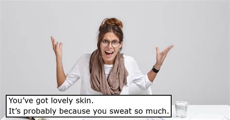 21 Of The Most Funny Weird And Backhanded Compliments People Have