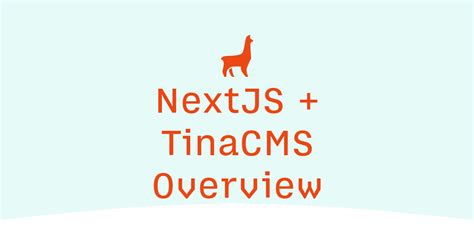 NextJS TinaCMS Overview TinaCMS Docs