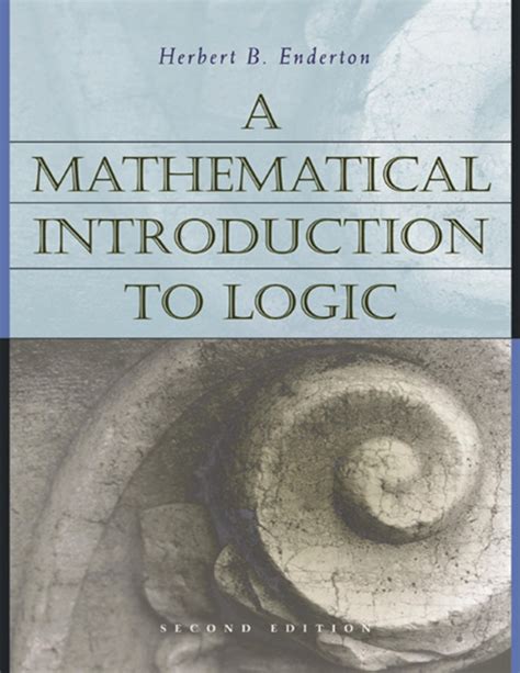 Enderton A Mathematical Introduction To Logic Logic Matters