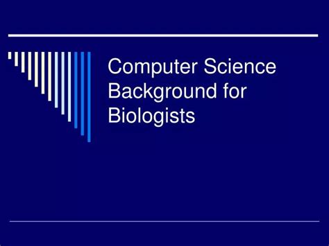Ppt Computer Science Background For Biologists Powerpoint Presentation Id5554933