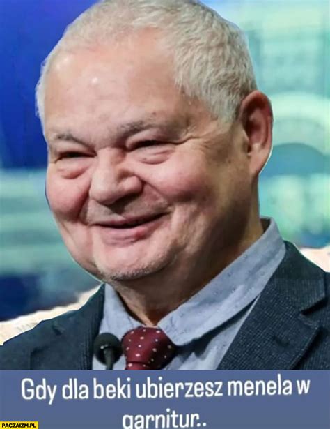 Dla beki memy Paczaizm pl memy polityczne śmieszne obrazki