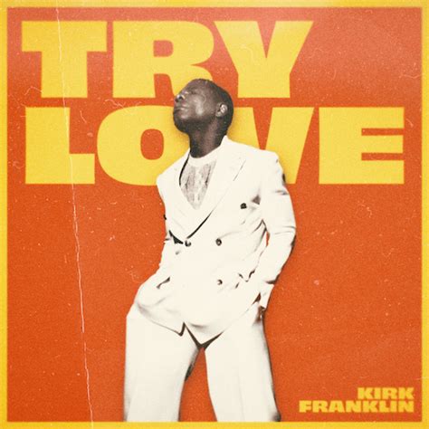 [music Video] Try Love Kirk Franklin Gospel Music
