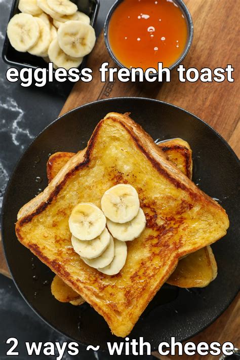 Eggless French Toast Recipe Custard French Toast Veg Cheese French