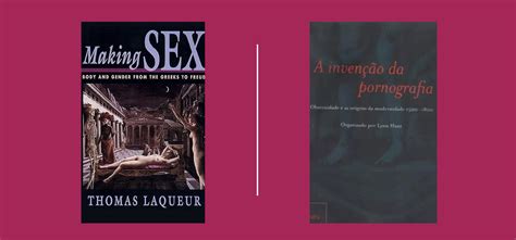 Resenha Sobre MAKING SEX BODY AND GENDER FROM THE GREEKS TO FREUD De Thomas Laqueur E A
