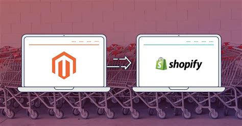 how to seamlessly migrate from magento to shopify
