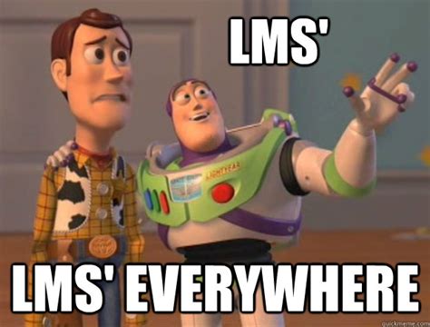 Lms Lms Everywhere Toystoryrihanna Quickmeme