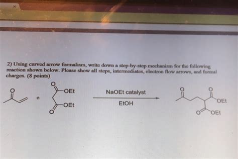 Solved 2) Using curved arrow formalism, write down a | Chegg.com