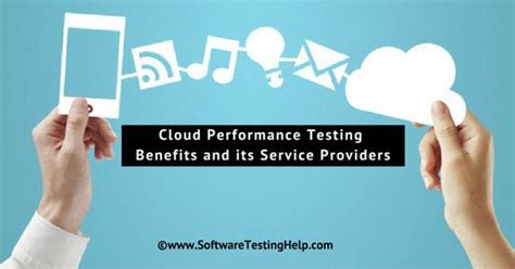 Cloud Performance Testing Cloud Based Load Testing Service Providers
