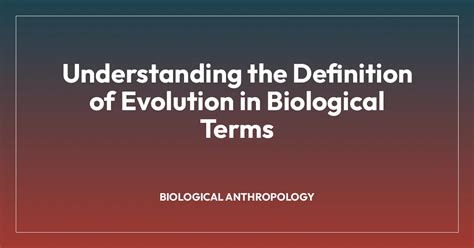 Biological Anthropology •