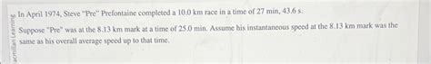 Solved In April 1974 ﻿steve Pre Prefontaine Completed A