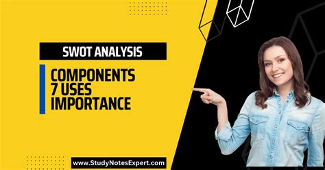 Swot Analysis Components 7 Uses