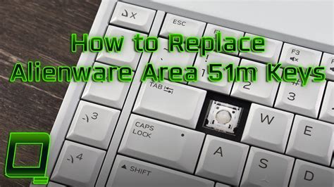 How To Replace Alienware Area 51m Keys Youtube
