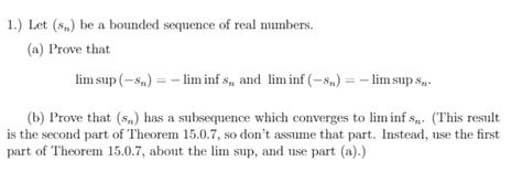 Solved 1 Let Sn Be A Bounded Sequence Of Real Numbers Chegg Com