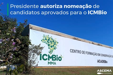 Presidente Autoriza Nomeação De Candidatos Aprovados Para O Icmbio