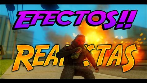 Mod Efectos Ultra Realistas Gta San Andreas 2016 2017 Full Hd