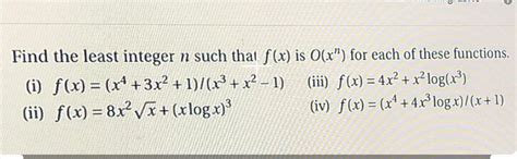 solved find the least integer n such that f x is o xn for
