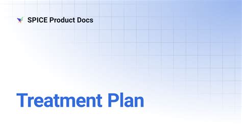 Treatment Plan Spice Product Docs