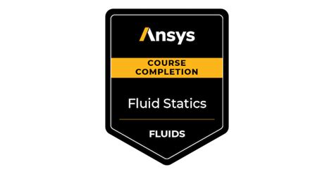 Ansys Course Completion Fluid Statics Credly