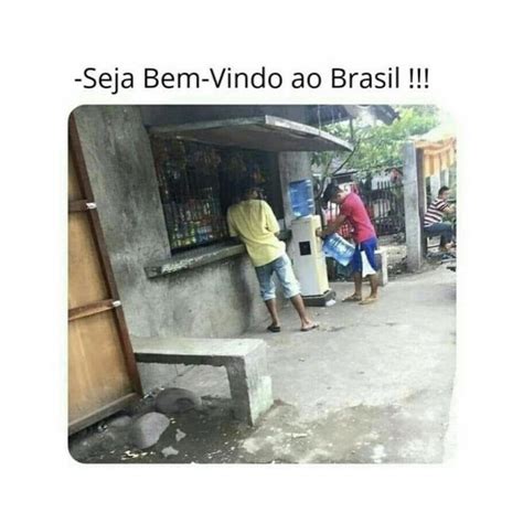 Seja Bem Vindo Ao Brasil Memes