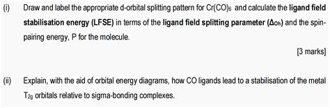 Solved I Draw And Label The Appropriate D Orbital Splitting Chegg Com