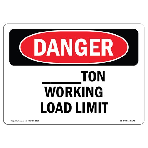 OSHA Danger Sign Custom Ton Working Load Limit Choose From Aluminum Rigid Plastic Or