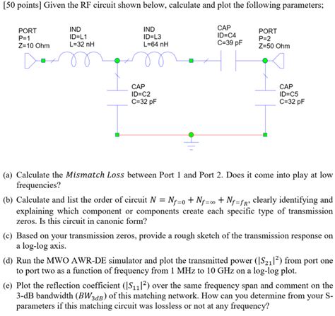 50 Points Given The RF Circuit Shown Below Chegg Com