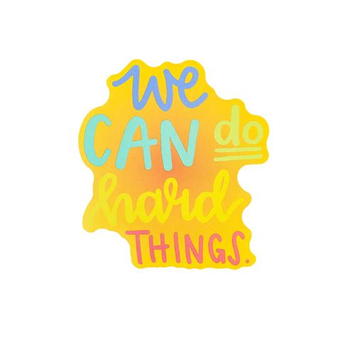 We Can Do Hard Things Elegancecreate