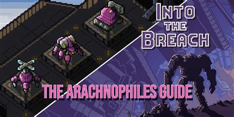 Into The Breach How To Beat The Game With Arachnophiles