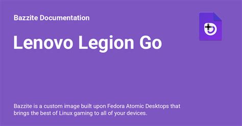 Lenovo Legion Go Bazzite Documentation