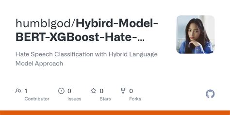 Github Humblgodhybird Model Bert Xgboost Hate Speech Classification