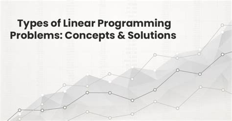 Types Of Linear Programming Problems Concepts Solutions