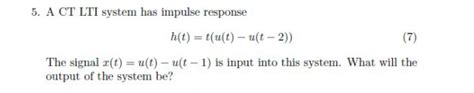 Solved A Ct Lti System Has Impulse Response Chegg
