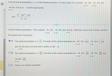 Solved Find All Vertical Asymptotes X A Of The Following