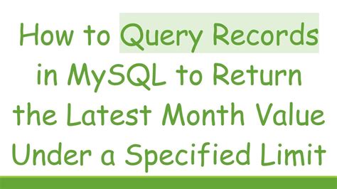 How To Query Records In Mysql To Return The Latest Month Value Under A