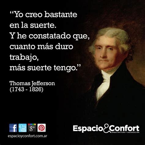 Frase Yo creo bastante en la suerte Y he constatado que cuanto más