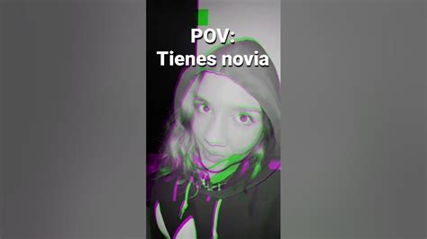 Pov Tienes Novia Youtube
