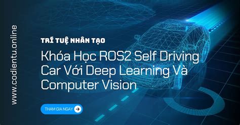 Khóa Học ROS2 Self Driving Car Với Deep Learning Và Computer Vision Mã