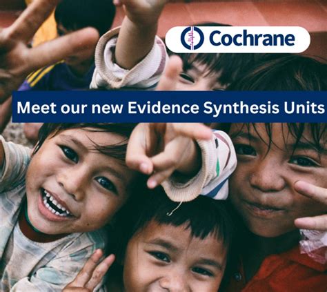 Cochrane Announces Launch Of First Evidence Synthesis Units Cochrane