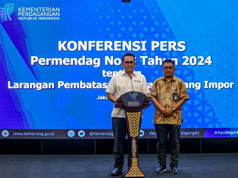 Konferensi Pers Permendag No 8 Tahun 2024 Tentang Kebijakan Dan