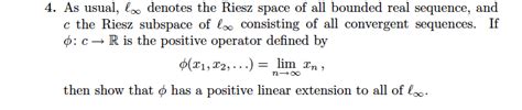 Solved 4 As Usual Loc Denotes The Riesz Space Of All